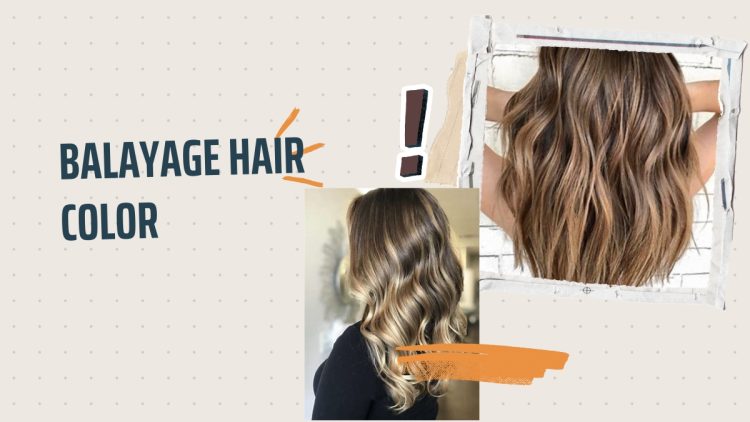 Balayage Hair Color: Best Trending Color For Women In 2025 | Gla Hair